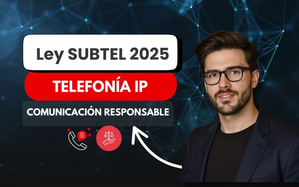 Cumplimiento ley SUBTEL llamadas comerciales: cómo la Telefonía IP ...